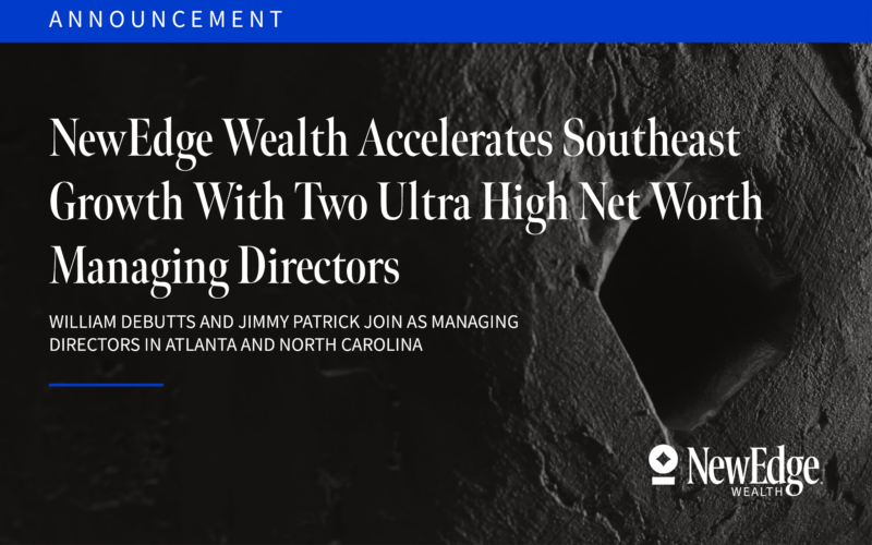 NewEdge Wealth Accelerates Southeast Growth